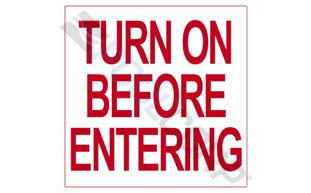 POOL360 | 18"x18" Red Turn On The Before Entering Sign