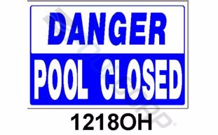 POOL360 | 12" x 18" Horizontal DANGER POOL CLOSED Sign